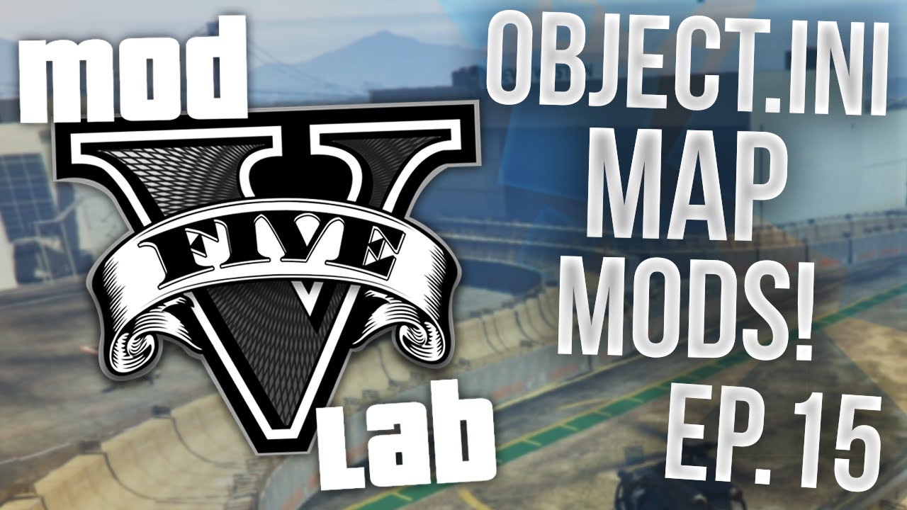 GTA V PC: Mod Lab - Object.ini Mods! - Episode 15! (HD) - YouTube