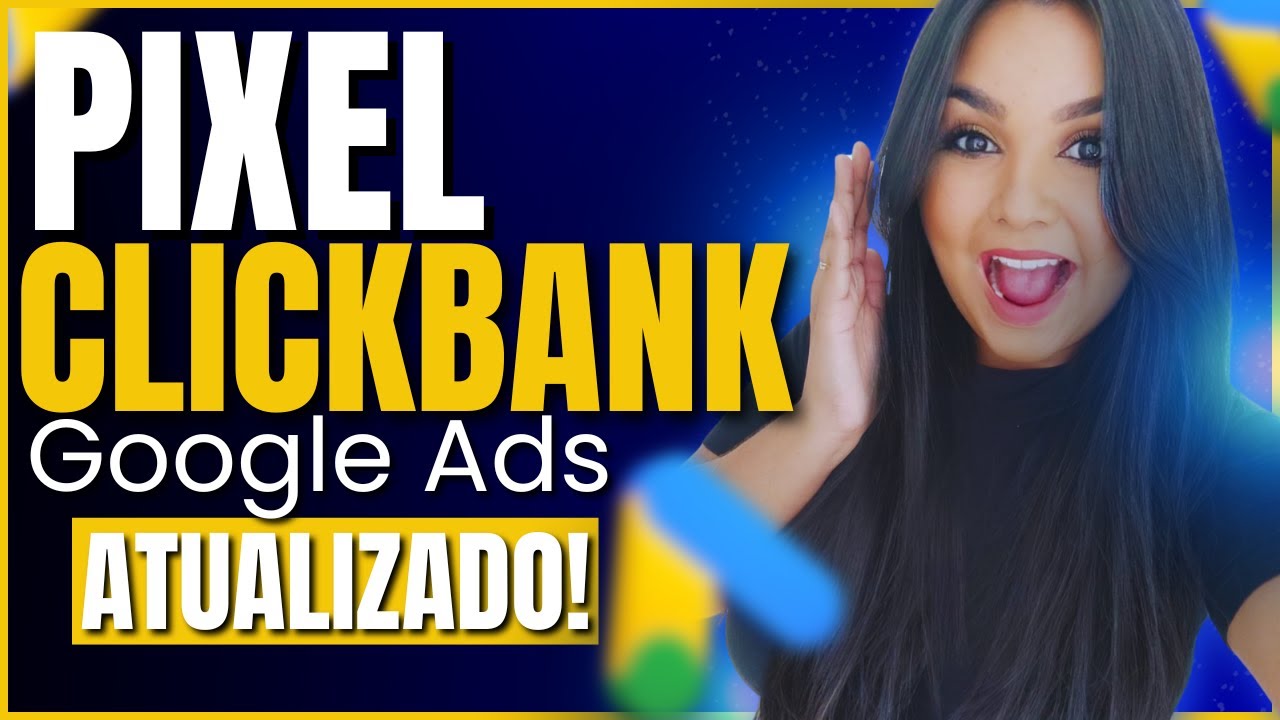 PIXEL GOOGLE ADS CLICKBANK:PASSO A PASSO ATUALIZADO PARA INSTALAR O PIXEL DO GOOGLE ADS NA ...
