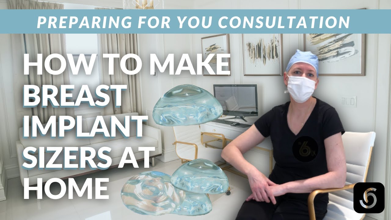 How to make Home-made Breast Implant Sizers with a Plastic Surgeon ...