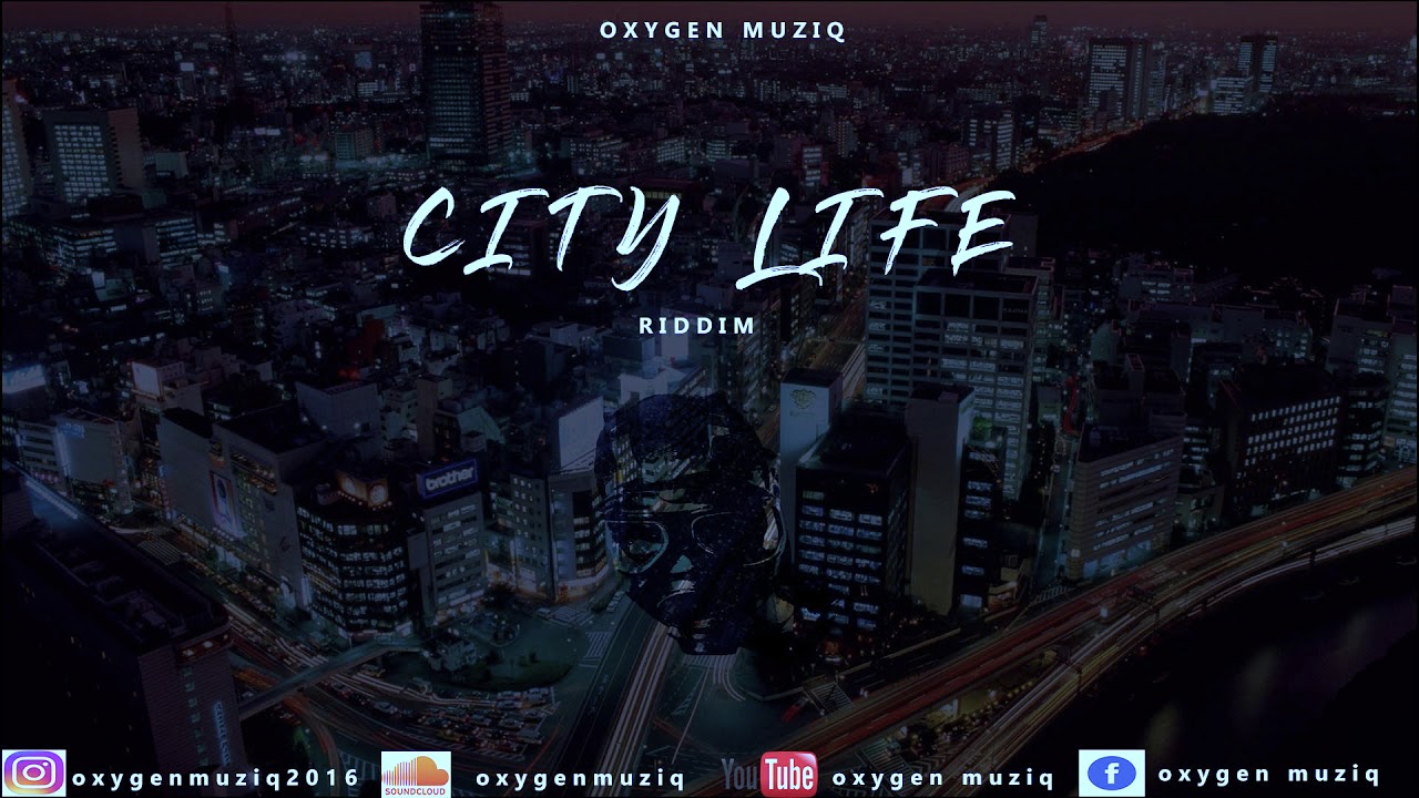 Dancehall Type Beat | City Life Riddim | Oxygen Muziq | 2018 - YouTube