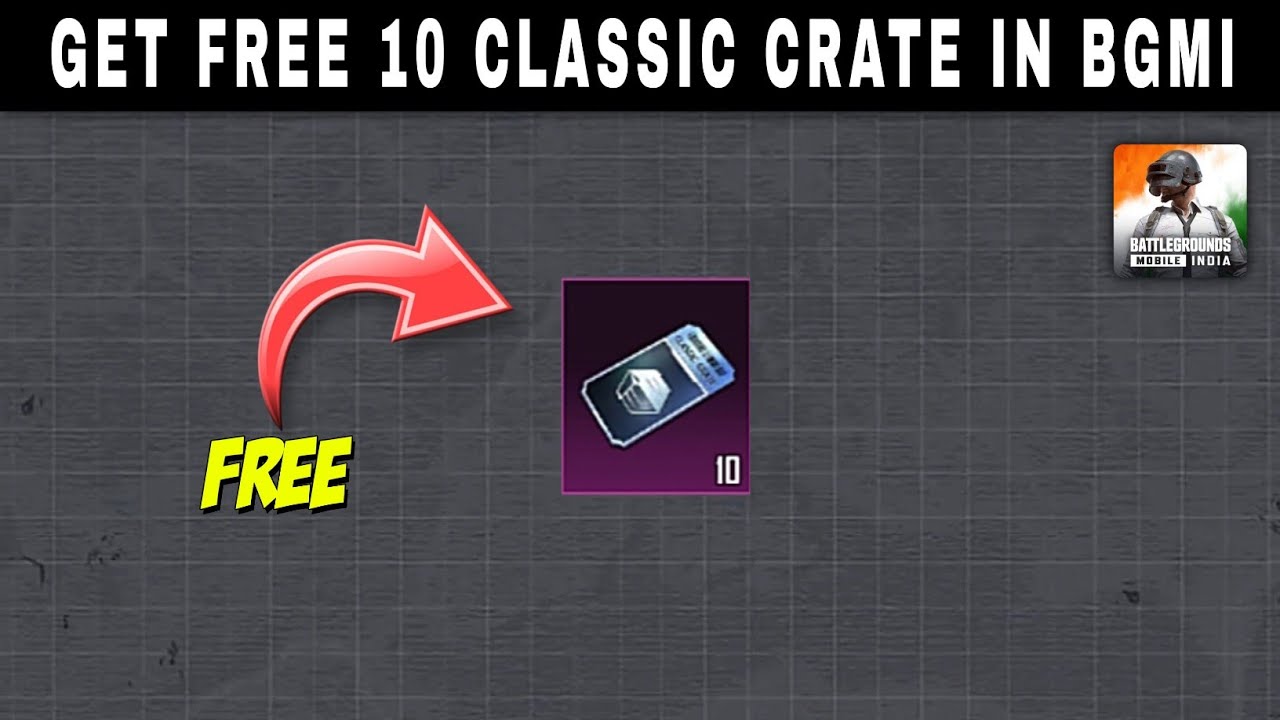 Get Free 10 Classic Crate In Bgmi | Bgmi Free Classic crate - YouTube