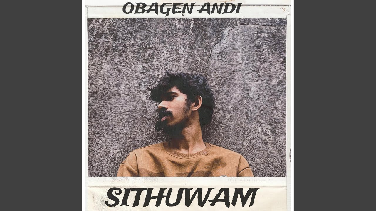 Obagen Andi Sithuwam - YouTube