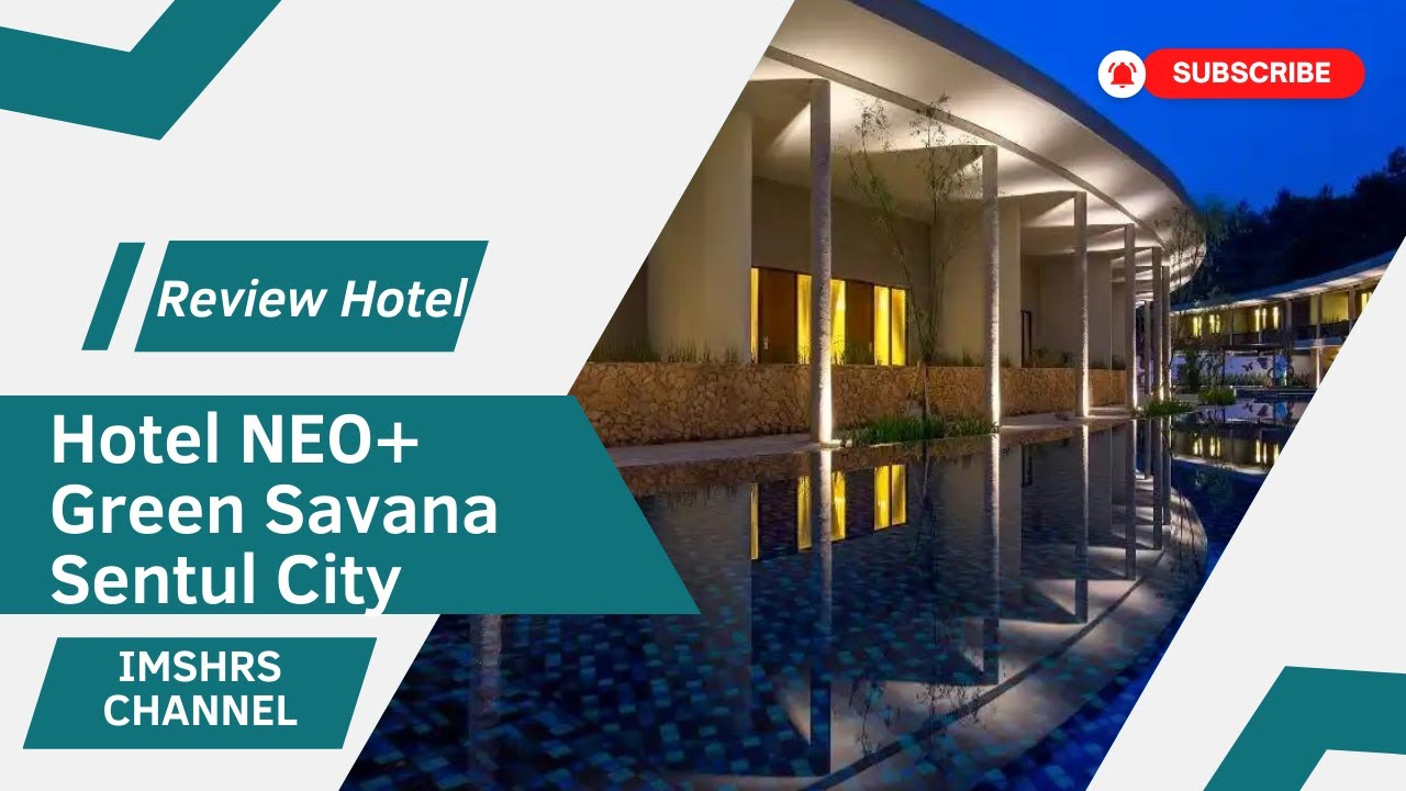 Review Hotel Neo+ Green Savana Sentul City By Aston - YouTube