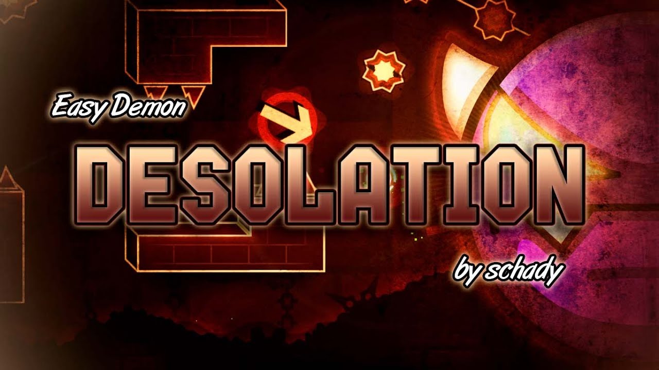 "Desolation" 100% (Easy Demon) by schady | Geometry Dash 2.11 - YouTube