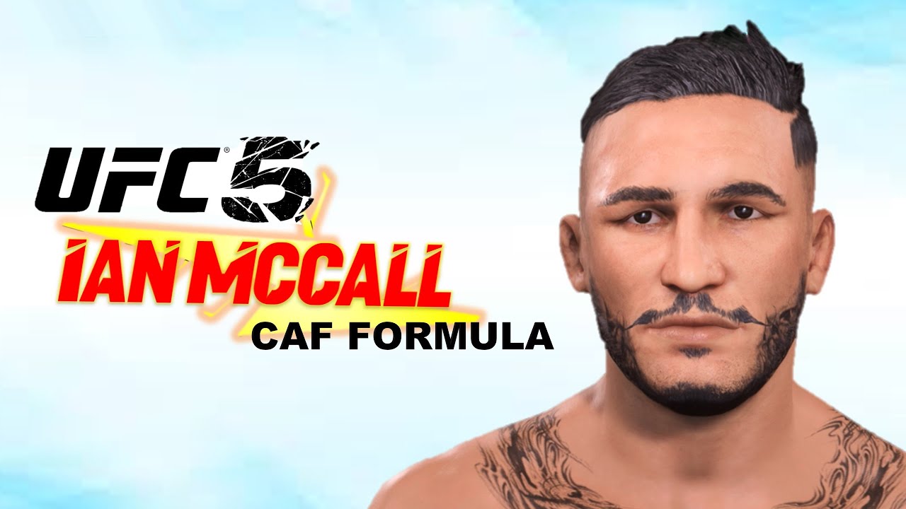 How to make Ian McCall in UFC 5 (CAF Formula) - YouTube