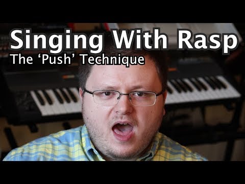 Singing With Rasp: Light Rasp with the Push Technique - YouTube