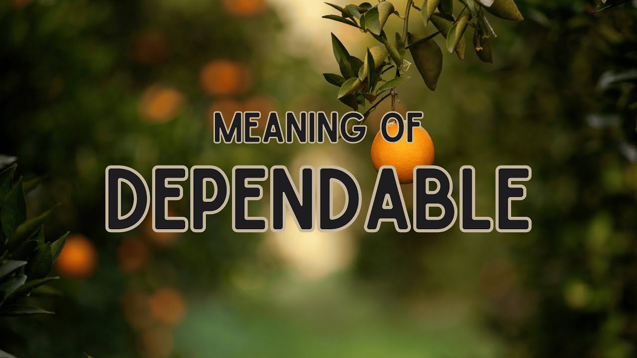 What is the meaning of Dependable? - YouTube
