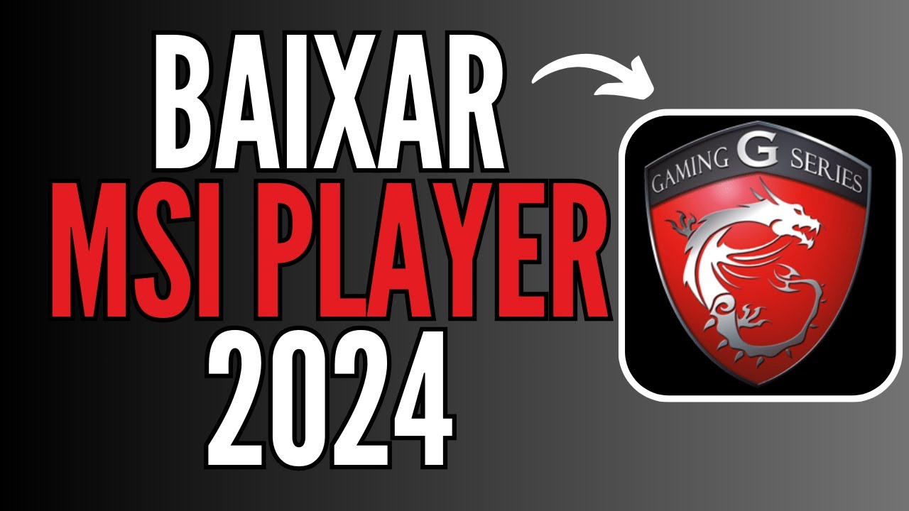 MSI PLAYER 2024 - COMO BAIXAR E INSTALAR O MSI APP PLAYER ATUALIZADO ...