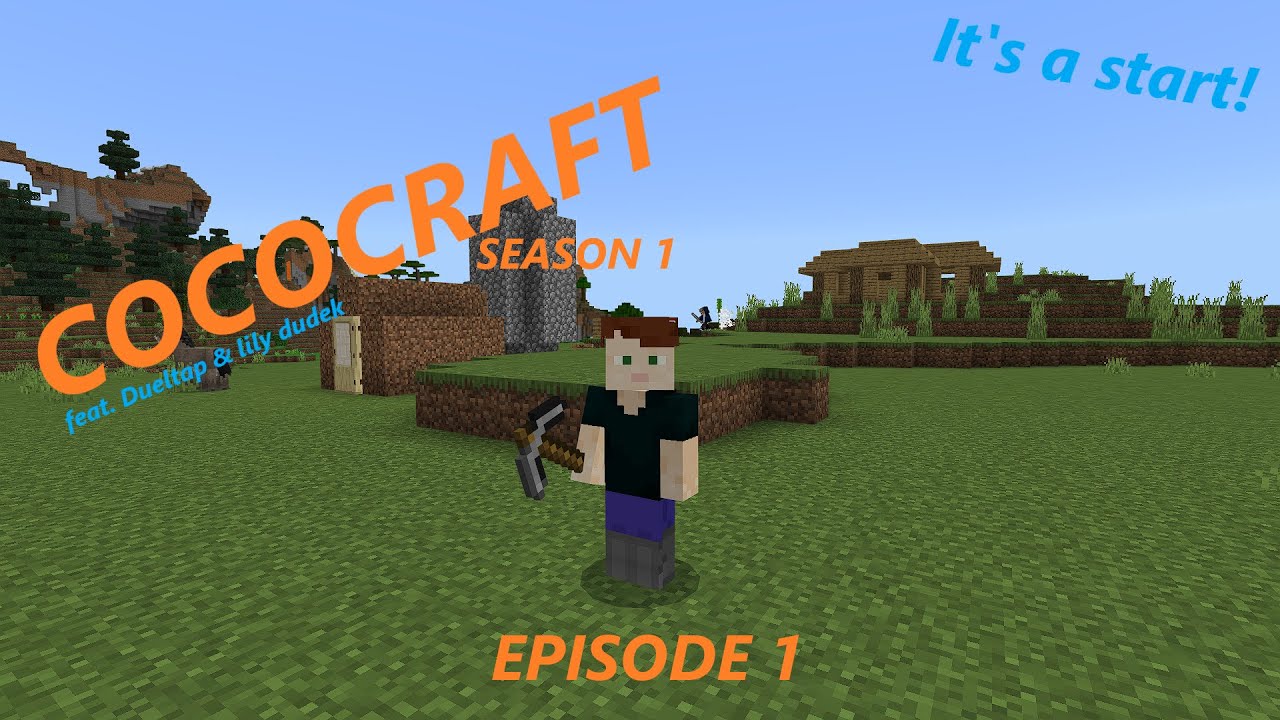 Cococraft Season 1: Episode 1: It's a start! [legacy] - YouTube