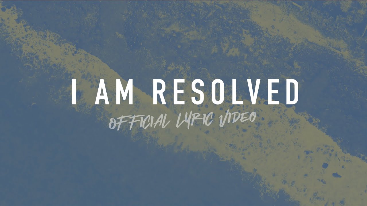 I Am Resolved | Reawaken Hymns | Official Lyric Video - YouTube