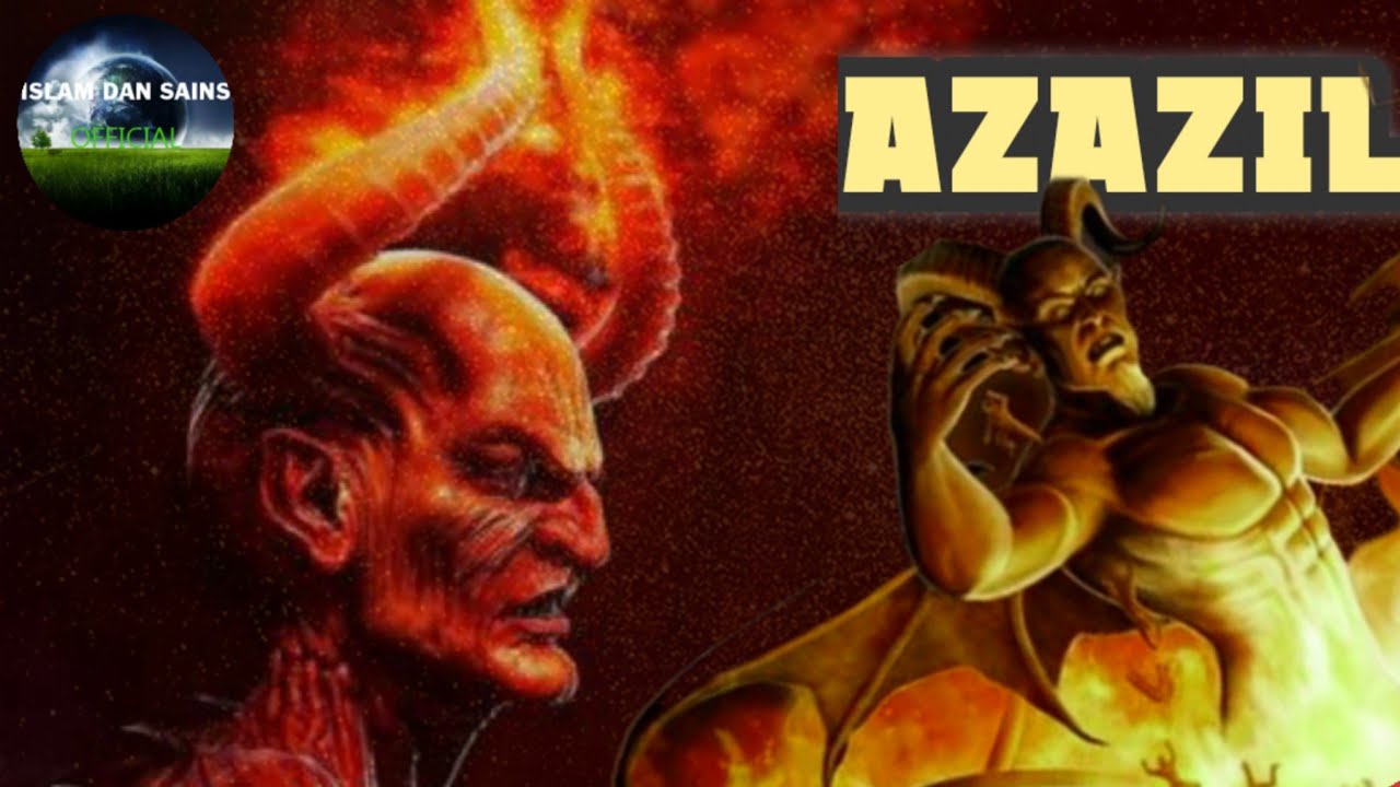 Kisah Azazil berubah menjadi Iblis (full version) - YouTube