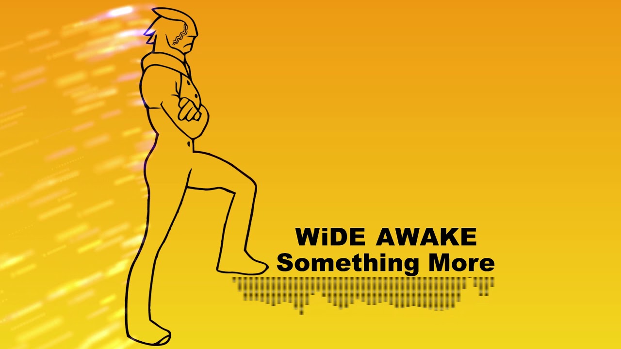 WiDE AWAKE - Something More - YouTube