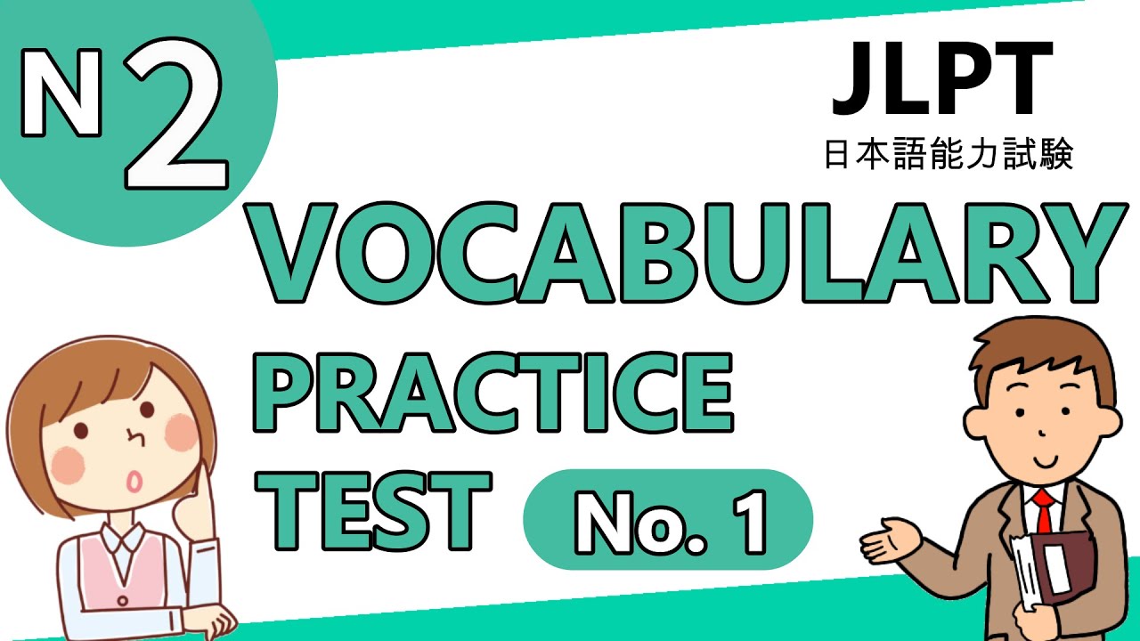 1】JLPT N2 VOCABULARY GOI PRACTICE TEST - YouTube