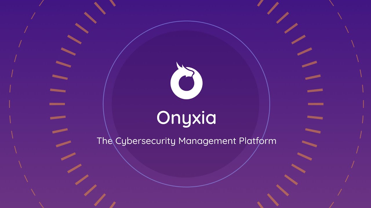 Introducing Onyxia - The AI-powered Cybersecurity Management Platform for CISOs and Security ...