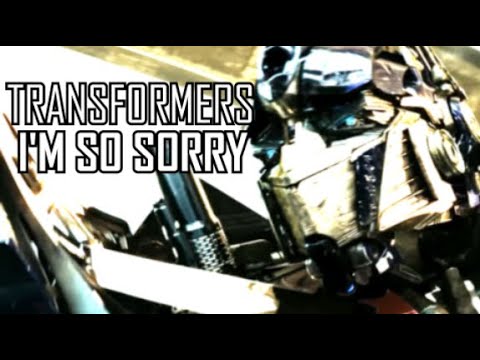 Transformers || I'm So Sorry - YouTube