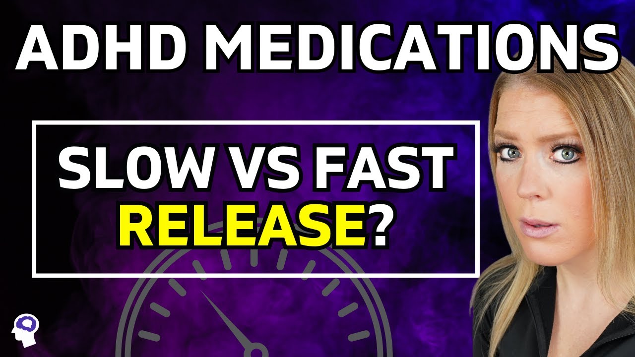 Slow Vs Fast Acting Stimulants (Which ADHD medication is best?) - YouTube