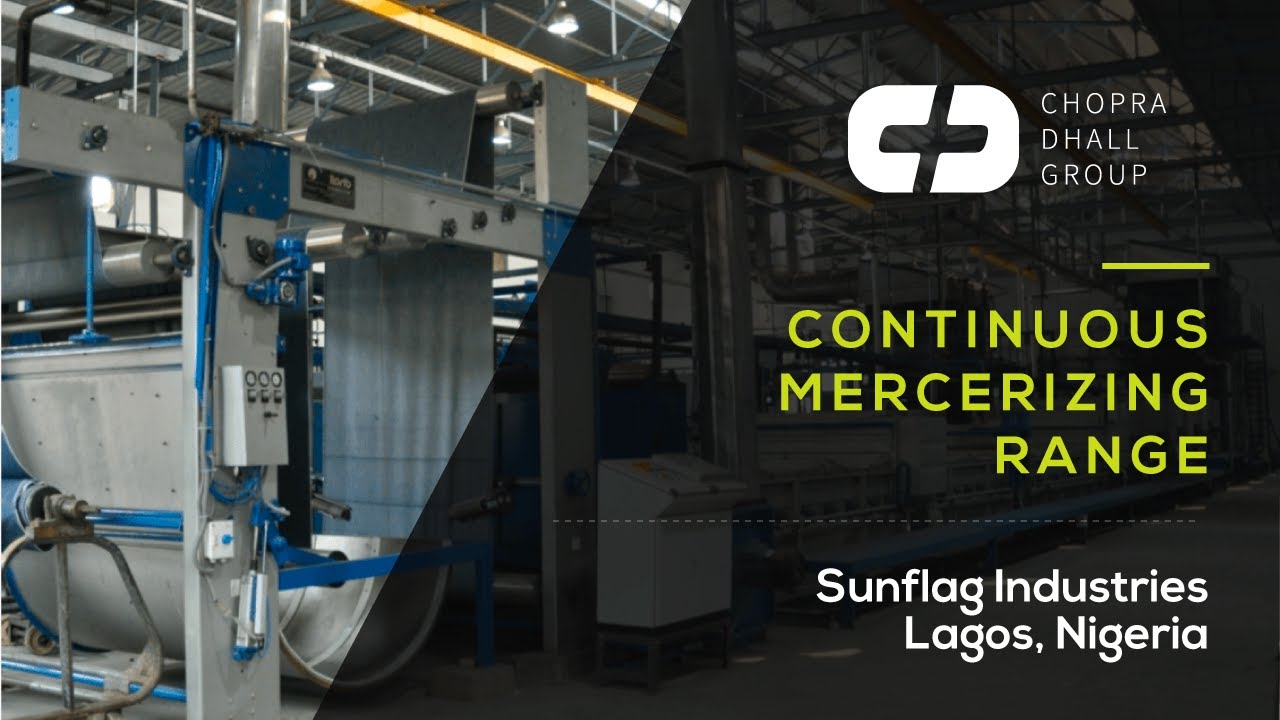 CDG Continuous Mercerizing Range - Sunflag Industries(Nigeria) - YouTube