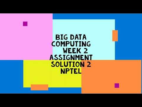 Big Data Computing | NPTEL | week 2 | assignment solution 2| 2021 - YouTube