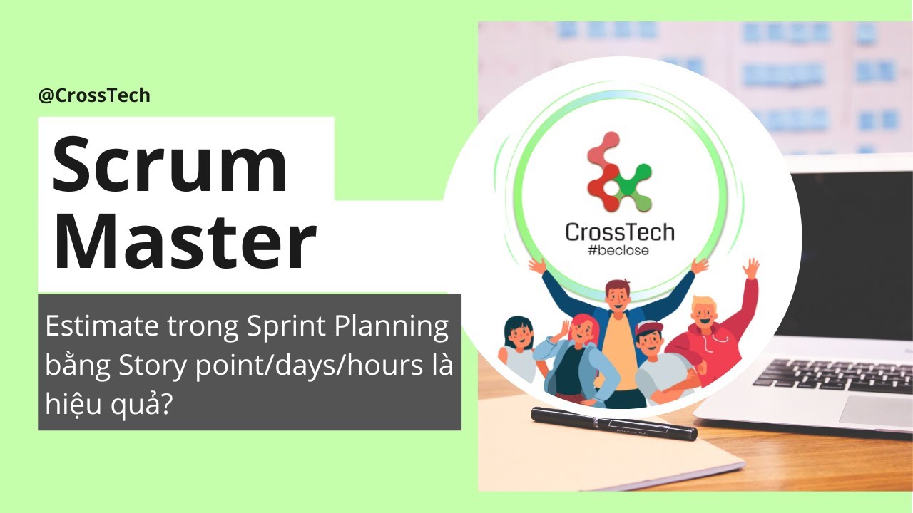 SCRUM MASTER | 2.4 Estimate trong Sprint Planning bằng Story point/days ...