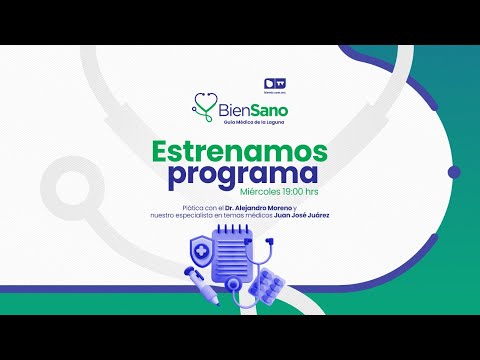 Bien Sano - Episodio 1 - Plática con el Dr. Alejandro Moreno - Geriatra Torreón