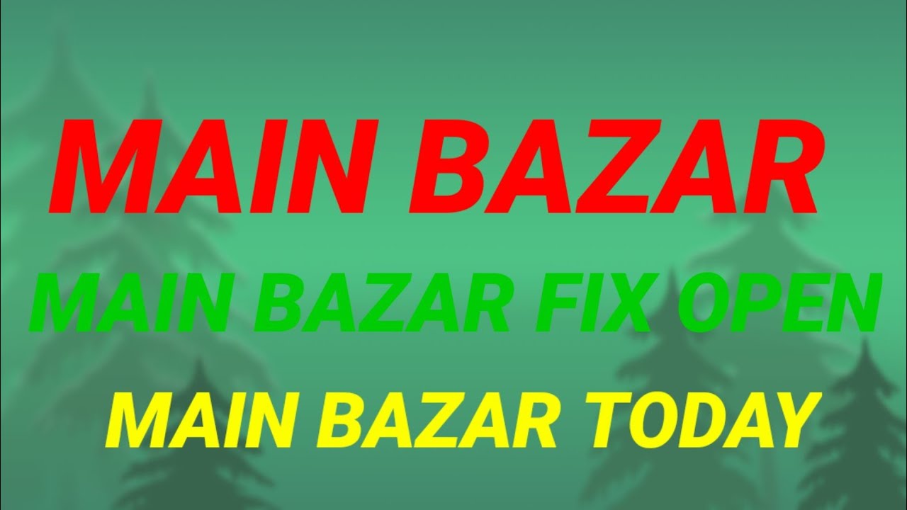 main bazar today 22/06/2022 main bazar fix game 9284421184 main bazar ...