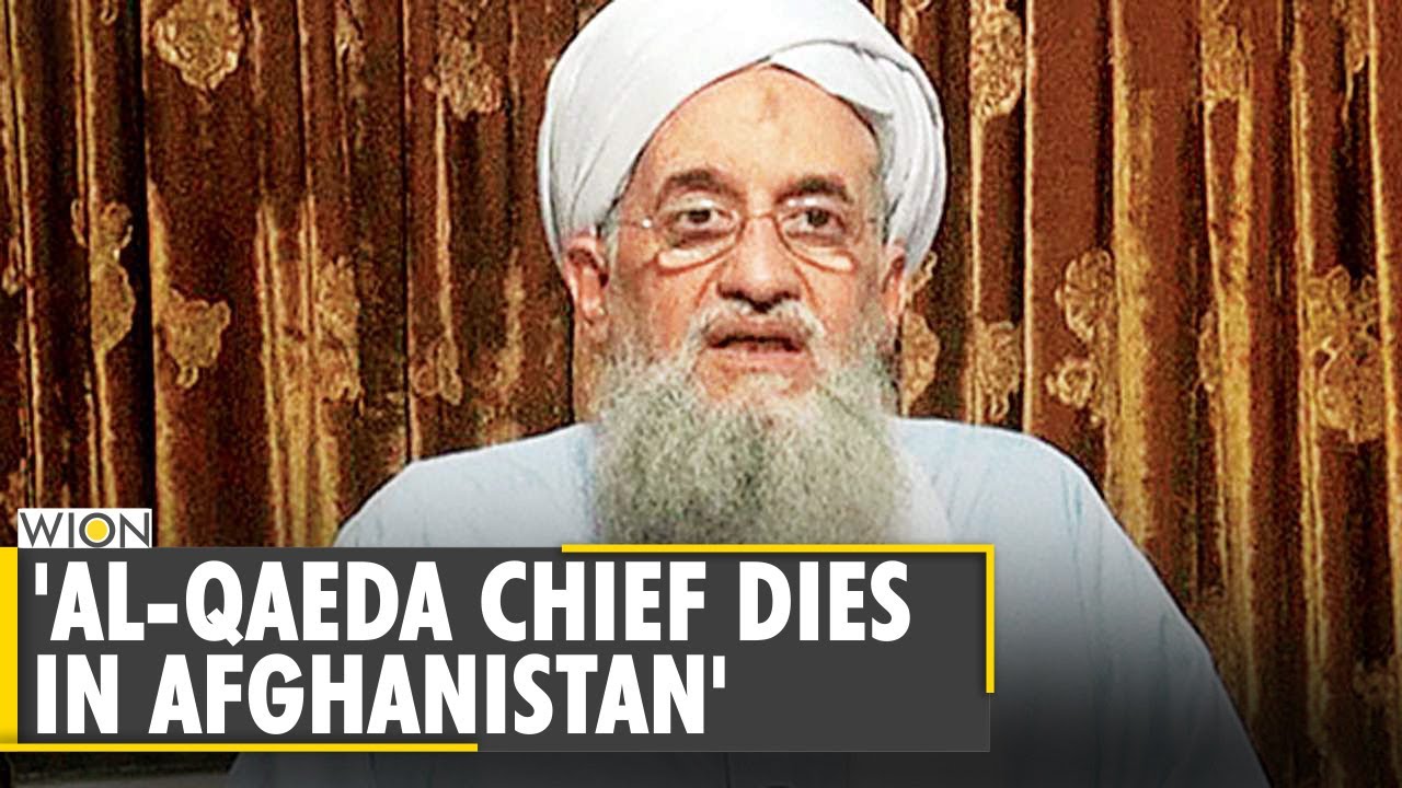 Report: Al-Qaeda chief Ayman Al-Zawahiri dies in Afghanistan | News ...