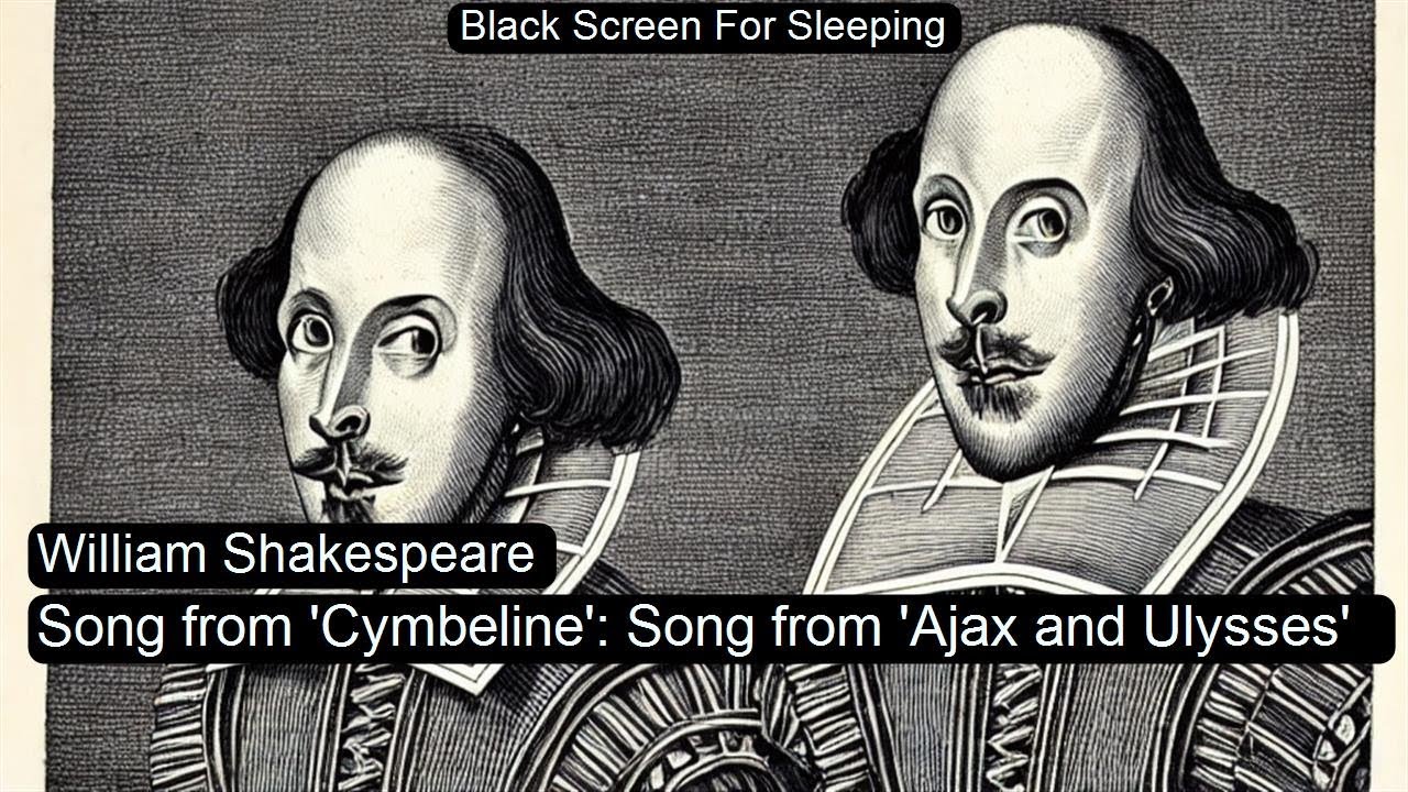 Song from 'Cymbeline': Song from 'Ajax and Ulysses' by William ...