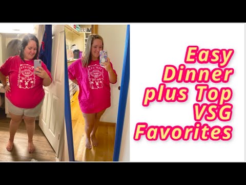 9 MONTHS POST VSG- FAVORITE EASY DINNER- TOP FAVORITE SNACKS - YouTube
