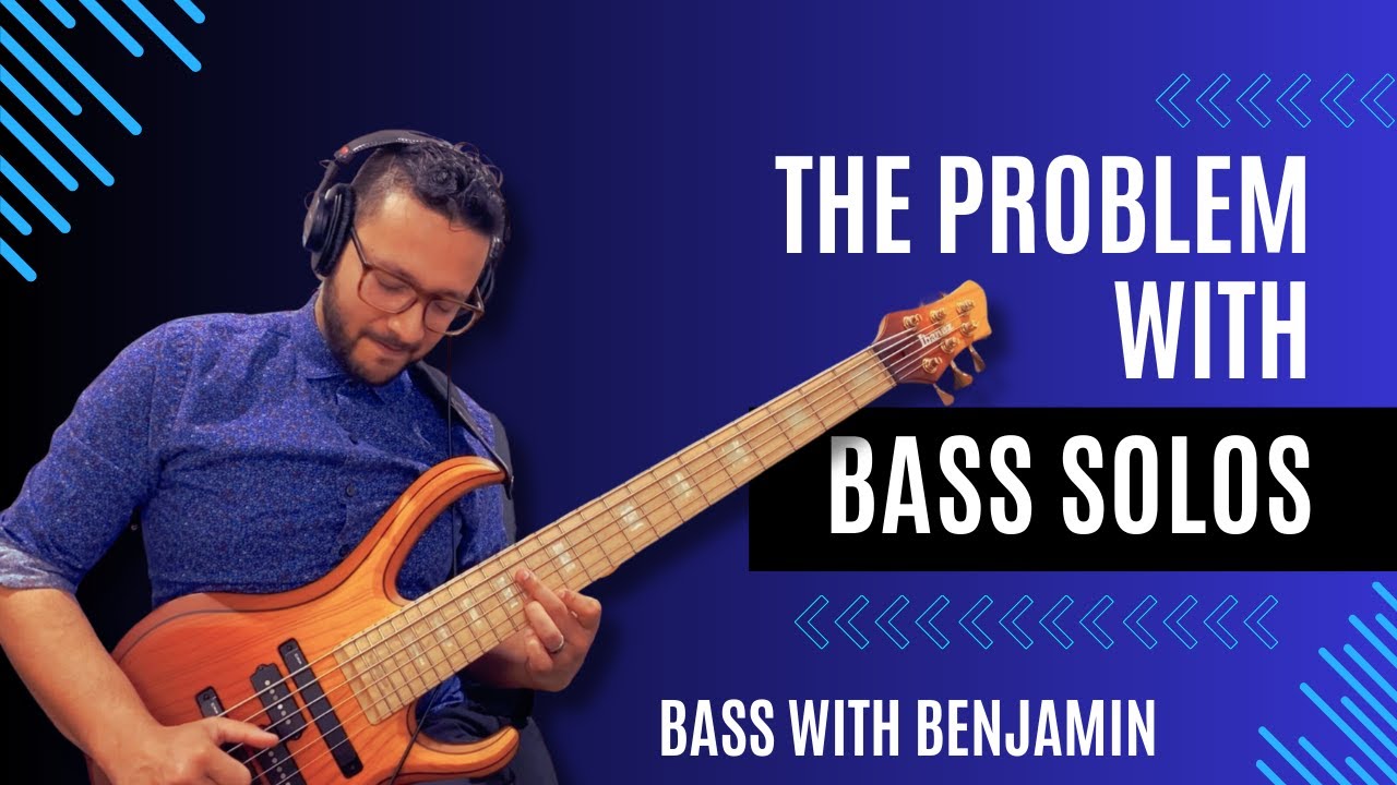The Problem with Bass Solos | Bass With Benjamin - Bass Vlog Ep #2 - YouTube