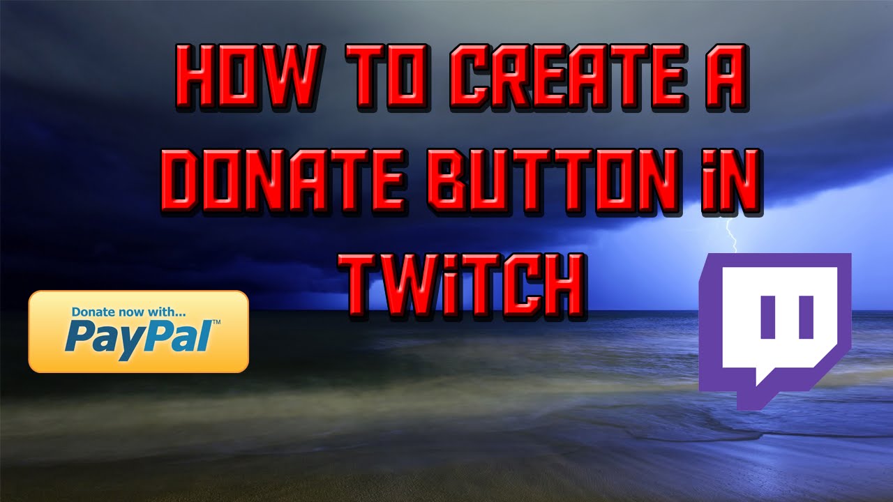 How To Add Paypal Donate Button To Twitch how-to-add-paypal-donate-button-to-twitch
