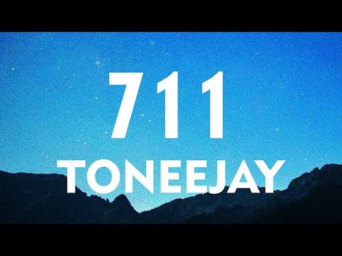 TONEEJAY - 711 _ (Lyrics) - YouTube