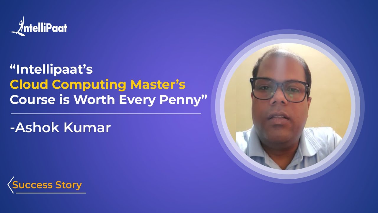 Best Cloud Computing Courses and Certification | Intellipaat Cloud Course Review - Ashok - YouTube