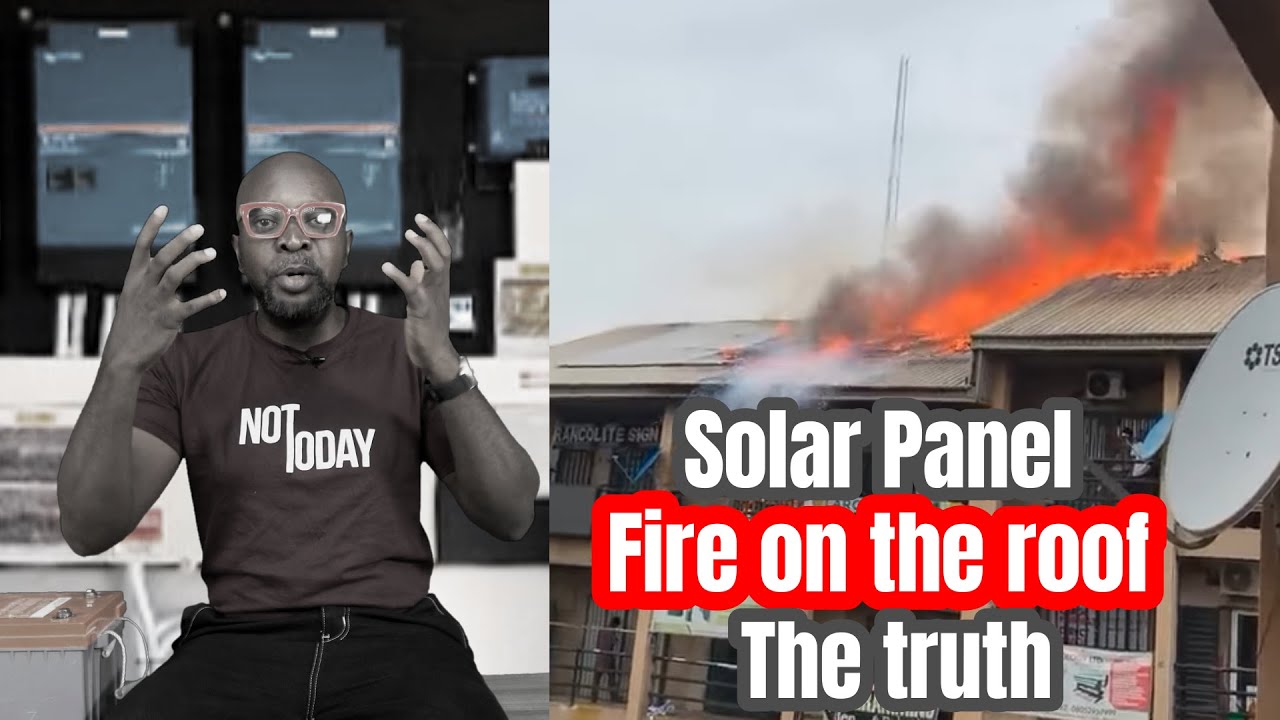 What really caused the fire on the roof with the Solar Panels - YouTube