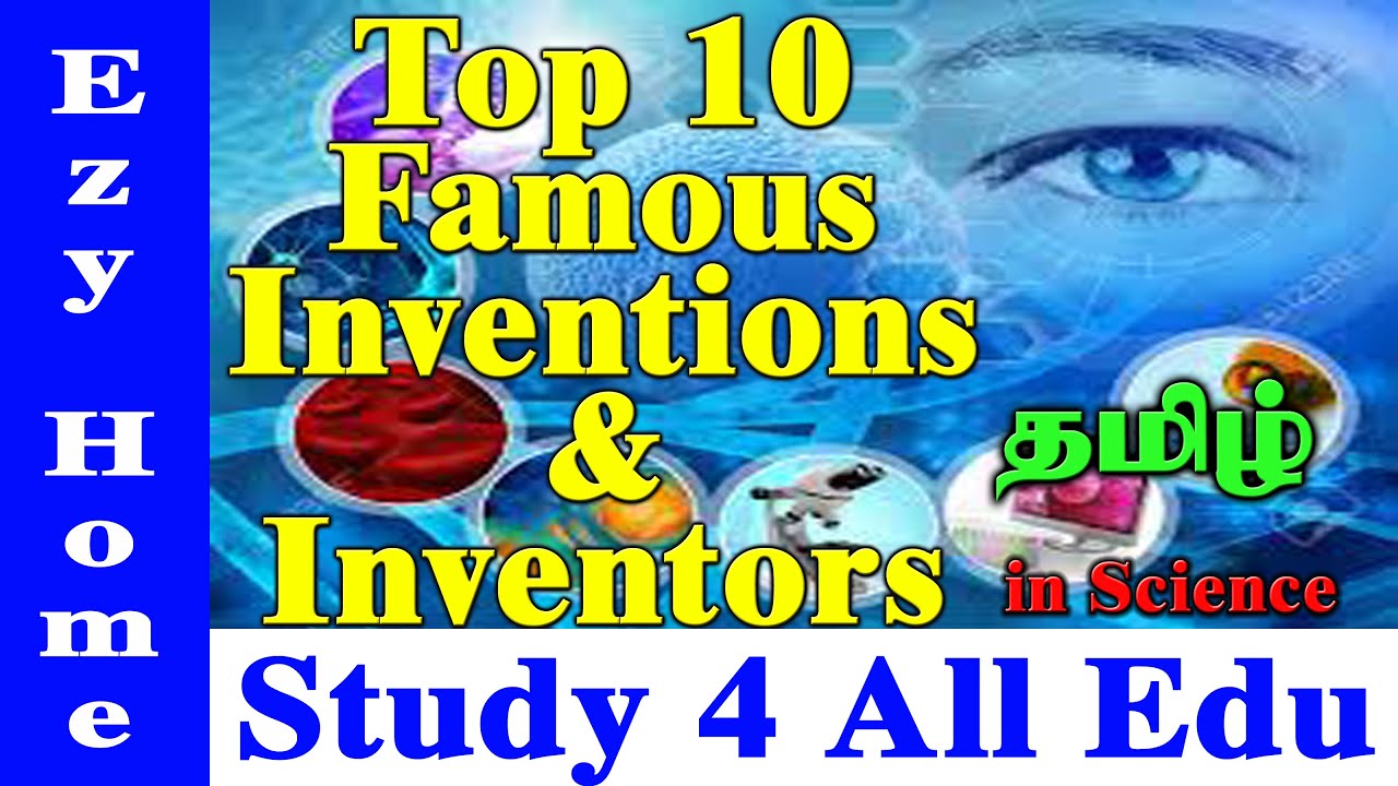 Top 10 Famous Inventions & Inventors (Tamil)BASIC SCIENCE_KNOWLEDGE IDEAS_AMAZING PICTURES_EZY ...