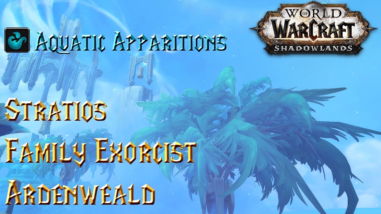 Stratios - Aquatic Apparitions - Family Exorcist - WoW Shadowlands ...