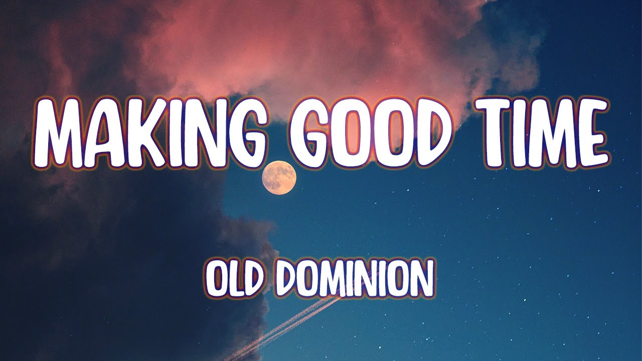 Old Dominion - Making Good Time - YouTube