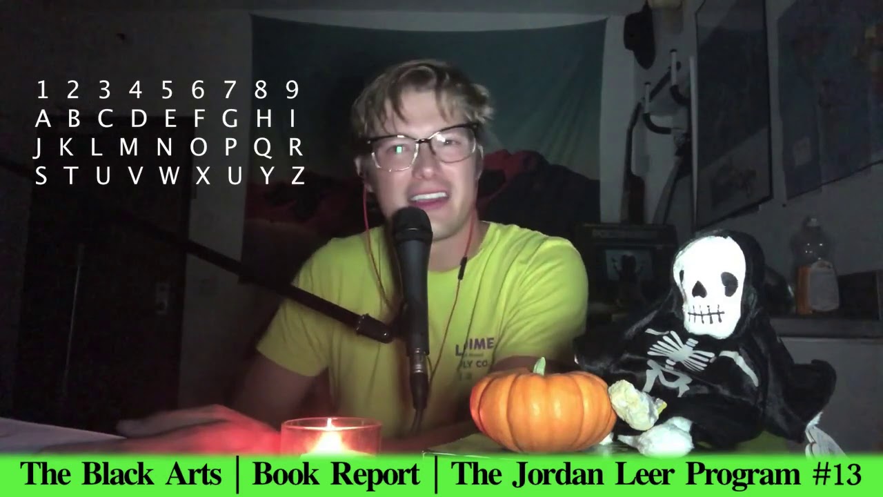 The Black Arts | Book Report | The Jordan Leer Program #13 - YouTube