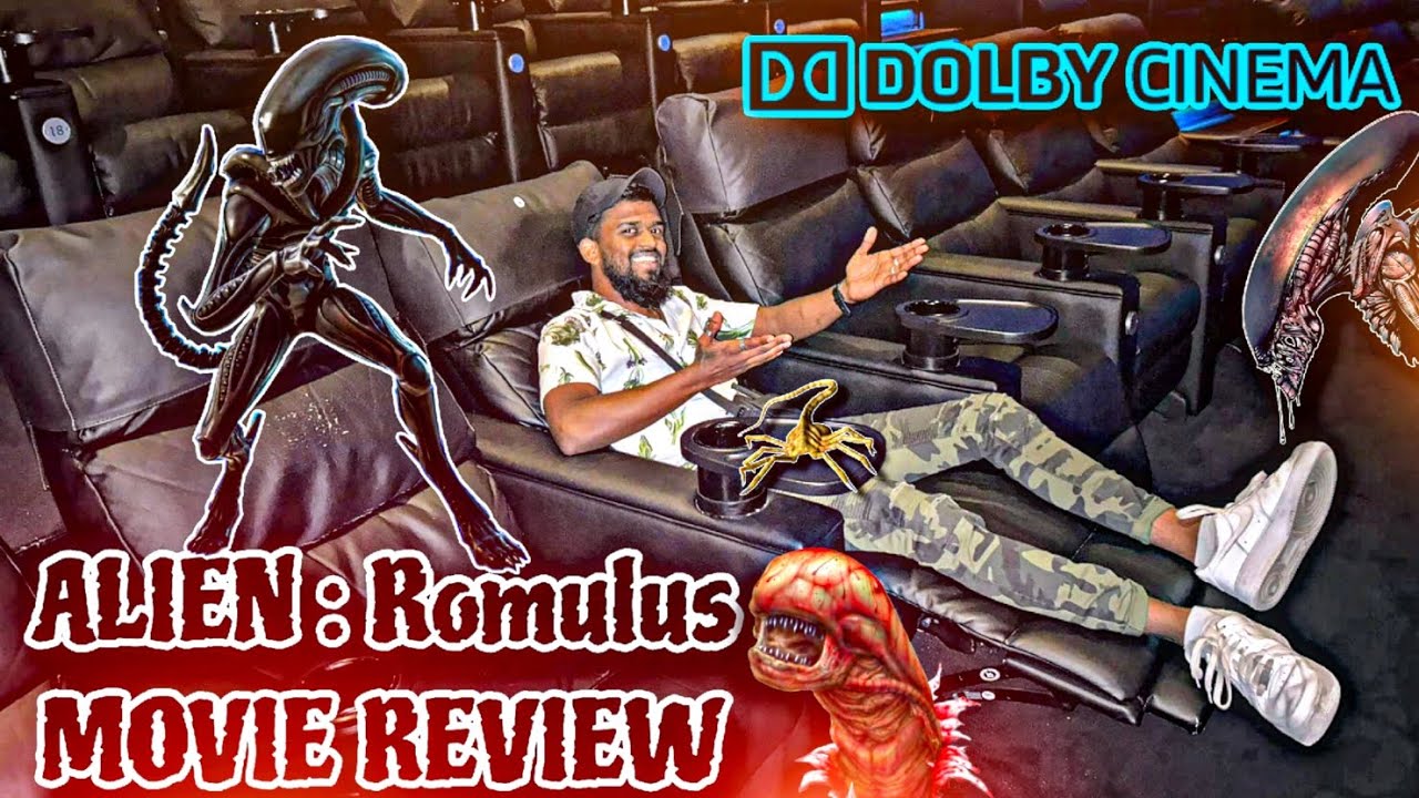 ALIEN: Romulus Movie Review 👽🎬 | Dolby Cinema Experience 😮🤩 | Mr ...