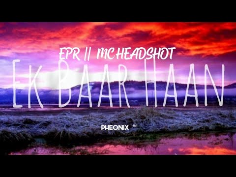 Ek Baar Haan🌀||EPR and MC HEADSHOT||Hustel 2.0 - YouTube