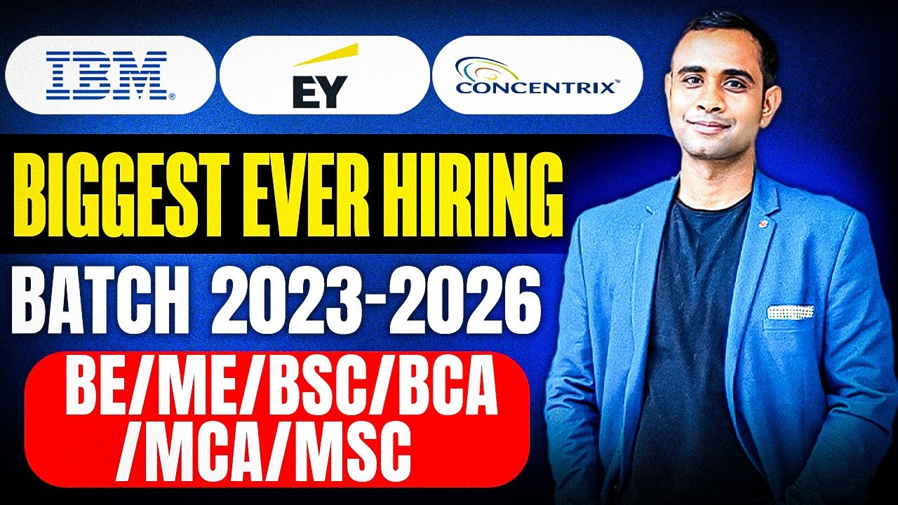 IBM, EY & Concentrix Biggest Hiring Ever | Batch 2023-205 | BE/ME/BSC ...