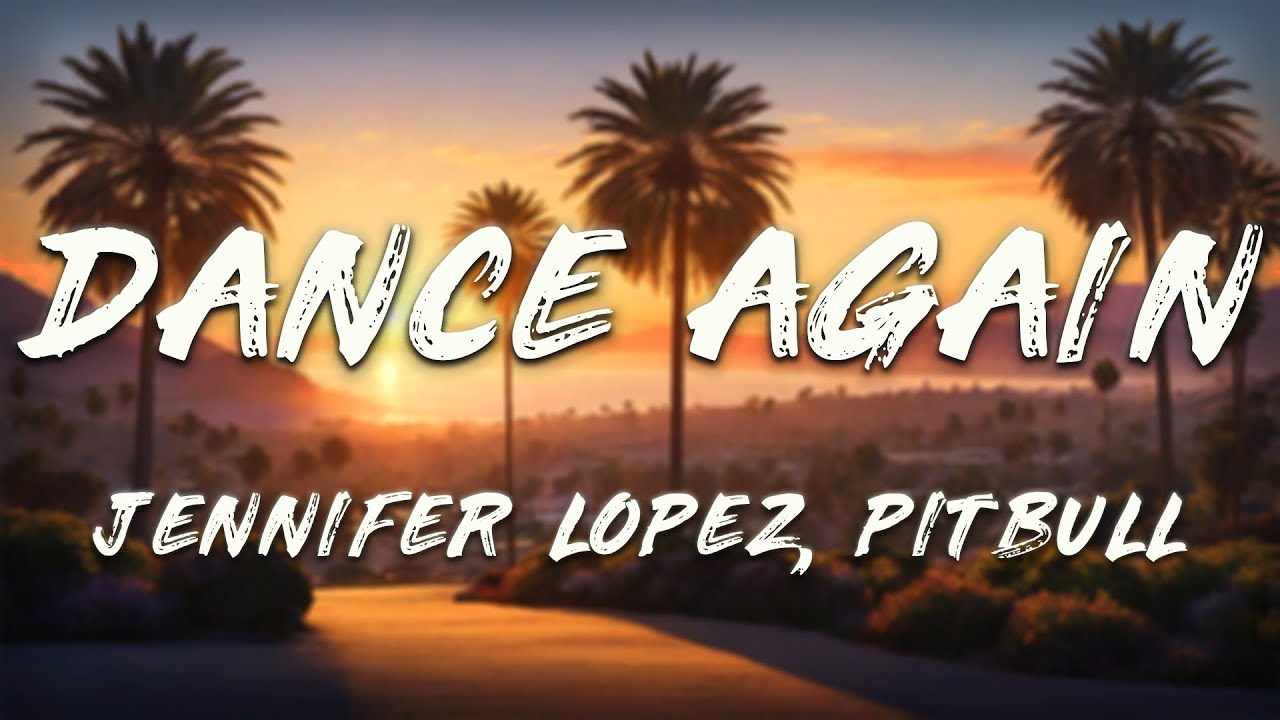 Jennifer Lopez, Pitbull - Dance Again (Lyrics) - YouTube