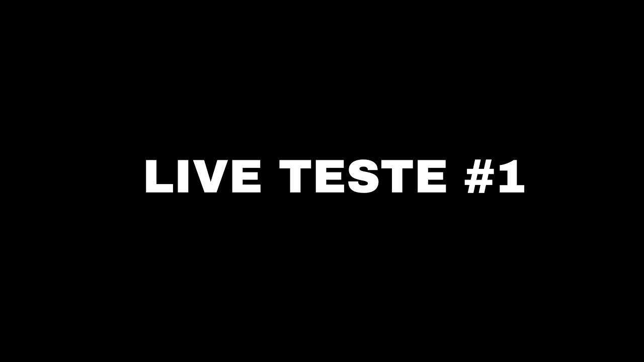 LIVE TESTE #1 - YouTube