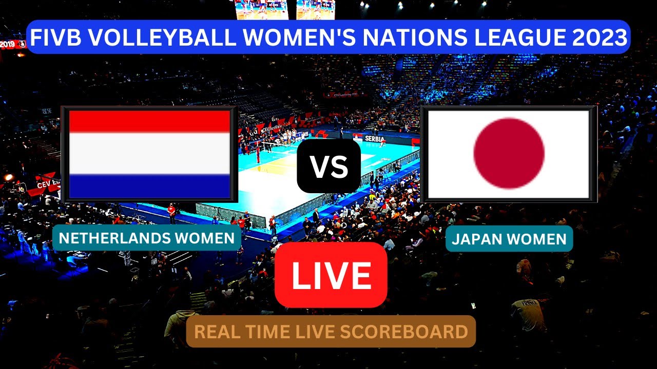 Japan Vs Netherlands LIVE Score UPDATE Today FIVB Volleyball Women's ...