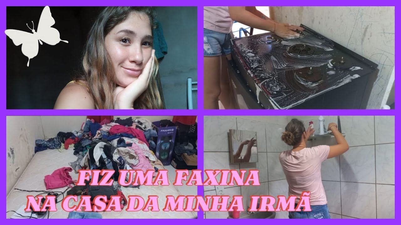 Fiz Uma Faxina Na Casa Da Minha IrmÃ Youtube