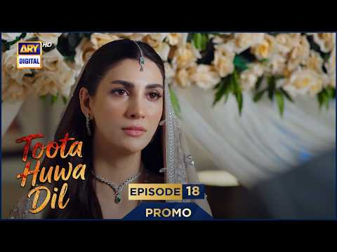 Toota Huwa Dil Episode 18 | Promo | Nazish Jahangir | Agha Ali | ARY Digital