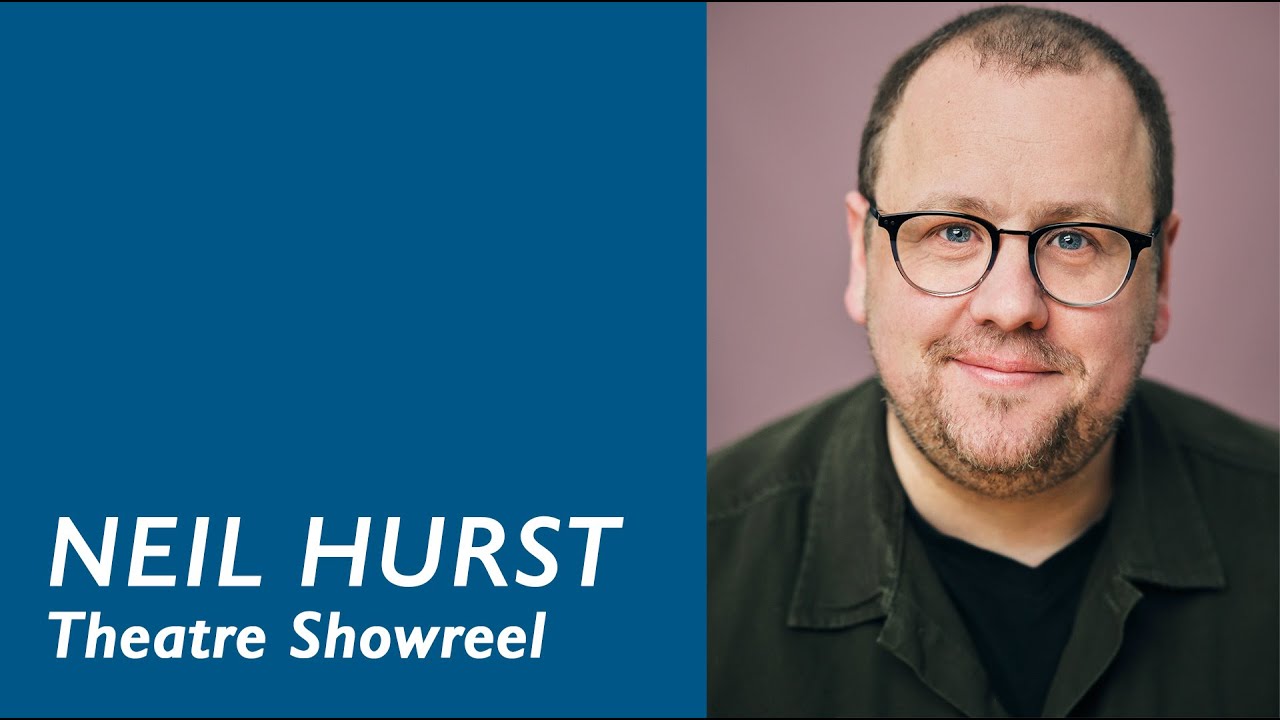 Neil Hurst - Theatre Showreel 2023 - YouTube