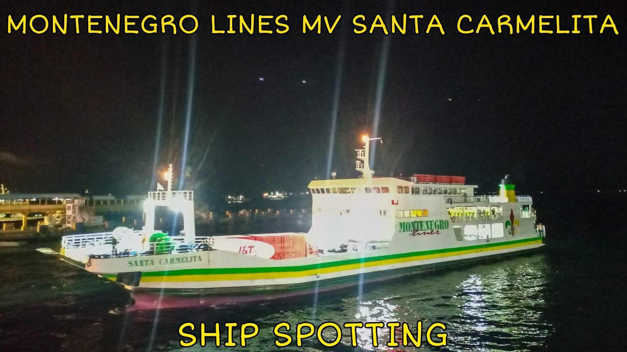 SHIP SPOTTING: MONTENEGRO LINES MV SANTA CARMELITA - YouTube