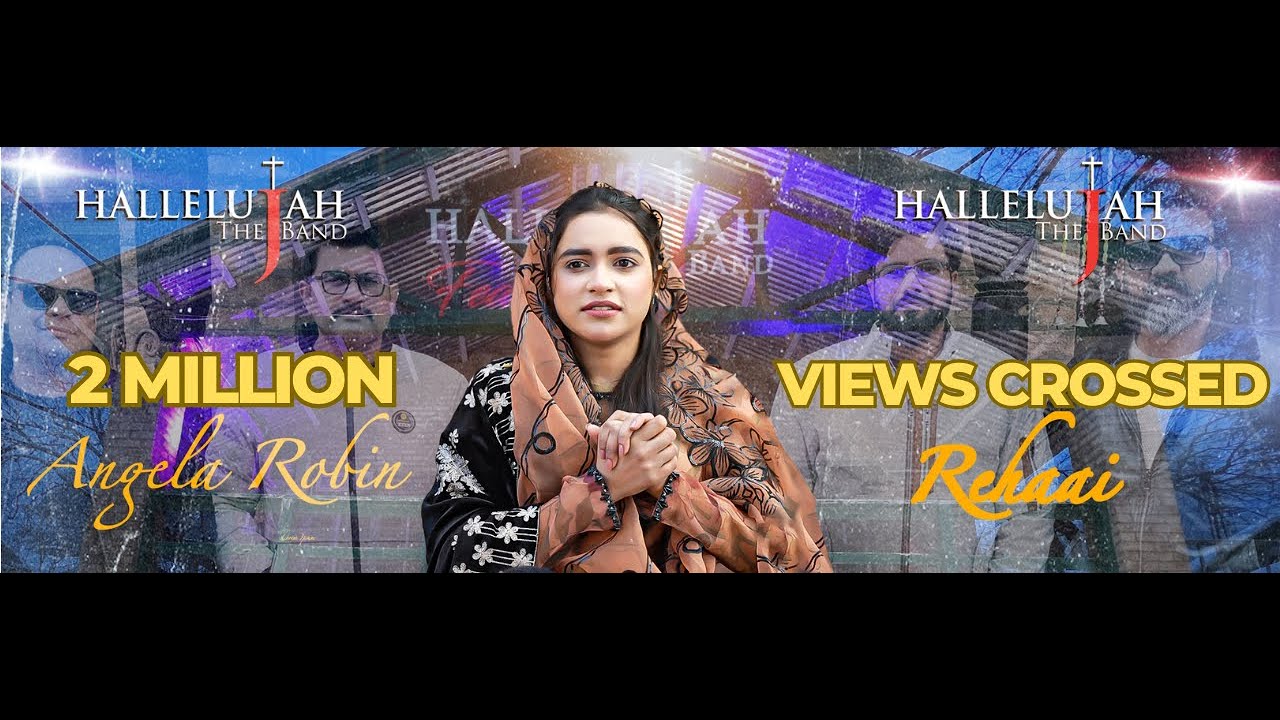 Rehaai | Hallelujah The Band Featuring Angela Robin | Hallelujah The ...