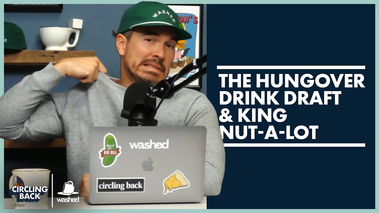 The Hungover Drink Draft & King Nut-A-Lot | Circling Back - YouTube