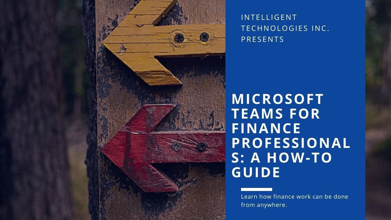 Microsoft Teams for Finance Professionals: A How-To Guide - YouTube